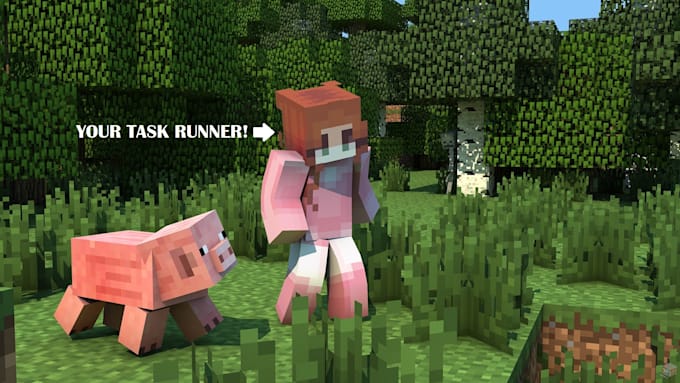 Run errands and complete your tasks in minecraft by Olitay | Fiverr