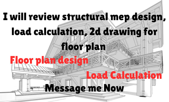 Review structural mep design, load calculation, 2d drawing for floor ...