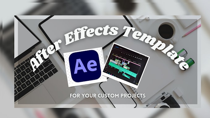 Edit after effects template for you or create custom animation by Flash ...