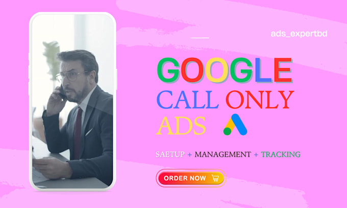Setup google call only ads campaign for local business and conversion tracking by Ads_expertbd ...