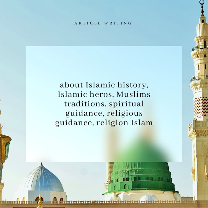 Write beautifully about islamic articles by Aalia_tutor1 | Fiverr