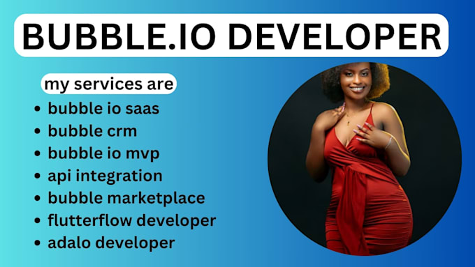 Develop bubble io app bubble io mvp, api integration bubble saas flutterflow by Olaboluwatife97 ...