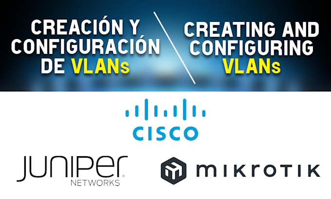 Configure new vlans, cisco, juniper and mikrotik by Ar_network | Fiverr