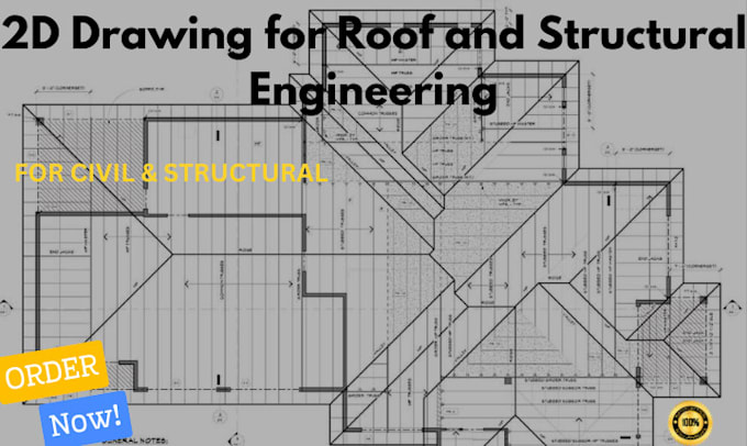 Provide you 2d drawing for roof and structural engineering by Pawper ...