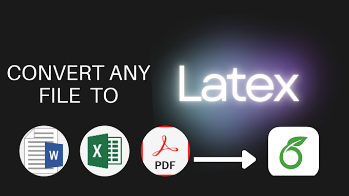 Convert any file format to latex by Technoscribe | Fiverr