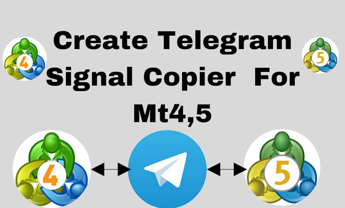 Create a telegram signal copier for mt4, mt5 by Joseph_fx2 | Fiverr