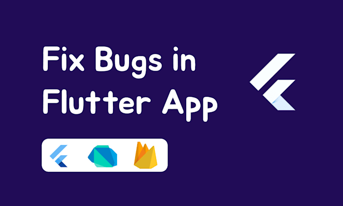 Fix bugs, reskin or add new feature in your flutter app by Flutter ... Fix bugs, reskin or add new feature in your flutter app by Flutter ...