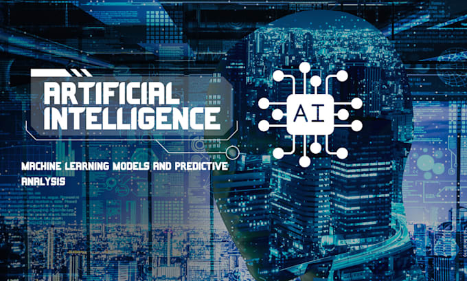 Develop machine learning models, predictive analytics, and ai models by ...