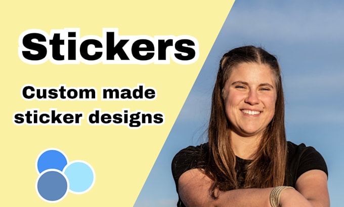 Create custom sticker designs by Jadecranson | Fiverr