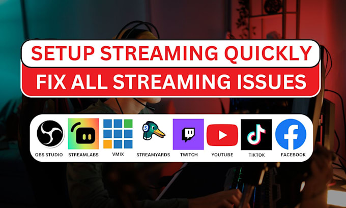 Speedily resolve streaming issues and setup obs streamlabs by Danielvictor0 | Fiverr