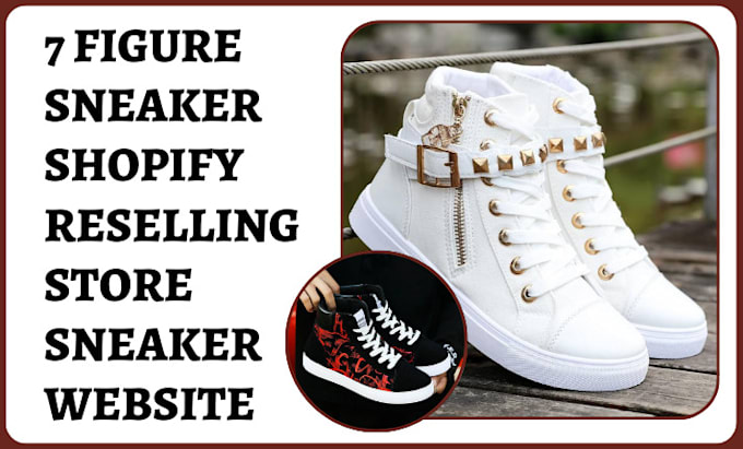 Build 7 figure sneakers shopify store sneakers reselling store sneaker ...