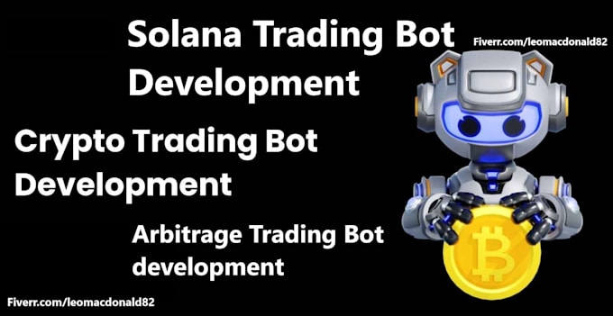 Create trading bot, solana trading bot, solana development, arbitrage bot