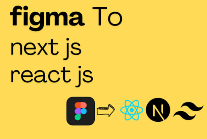 Convert figma to next js or react js with tailwind css by Aqiboot | Fiverr