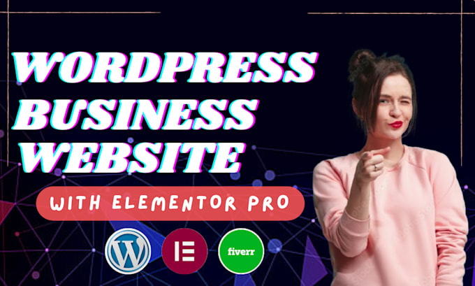 Build or redesign responsive wordpress business website using elementor pro by Laiba_612_ | Fiverr