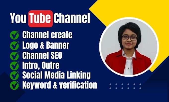 Professionally youtube channel create, setup and design by ...