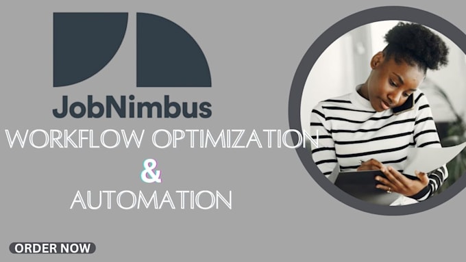 Optimize and automate your jobnimbus workflow by Tayking_ | Fiverr
