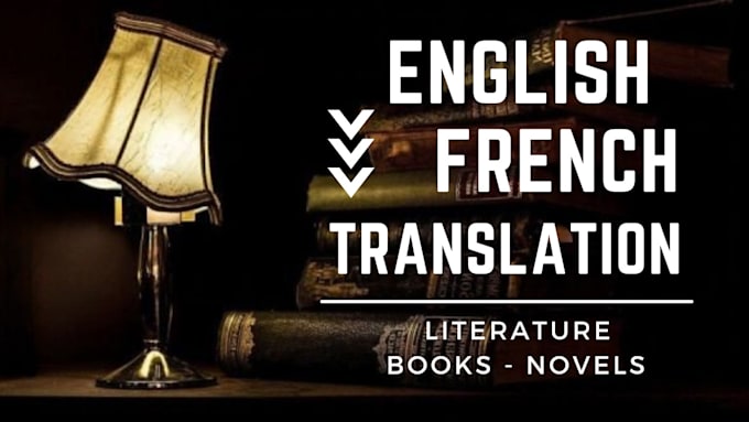 Translate your english novel into french by Marine_french | Fiverr