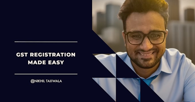 Get gst registration for any state in india by Nikhil_taxwala | Fiverr