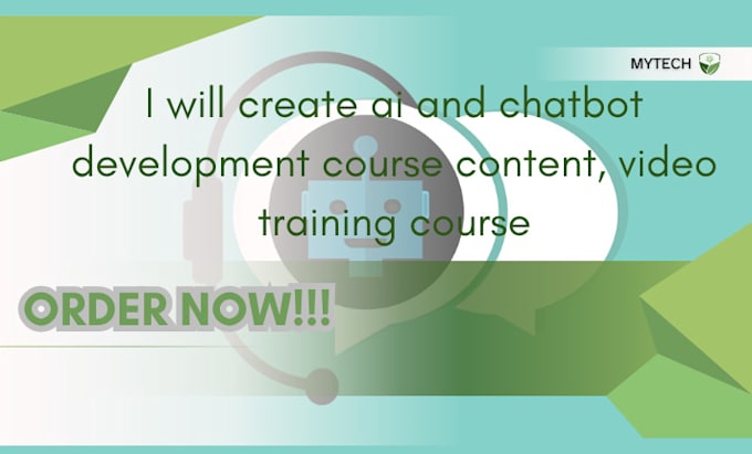 Create ai and chatbot development course content, video training course by Mytech404 | Fiverr
