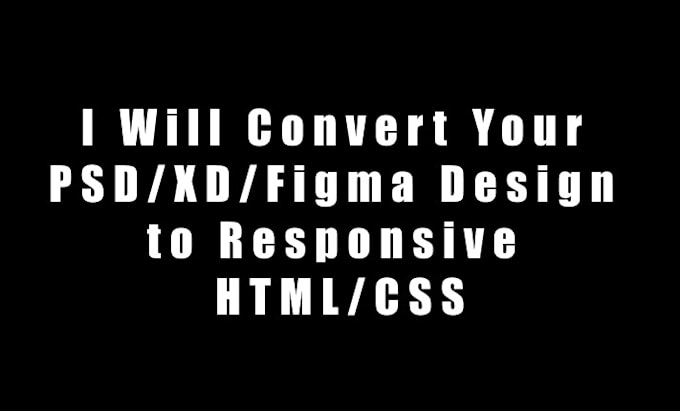 Convert your psd, xd,figma design to responsive html,css by ...