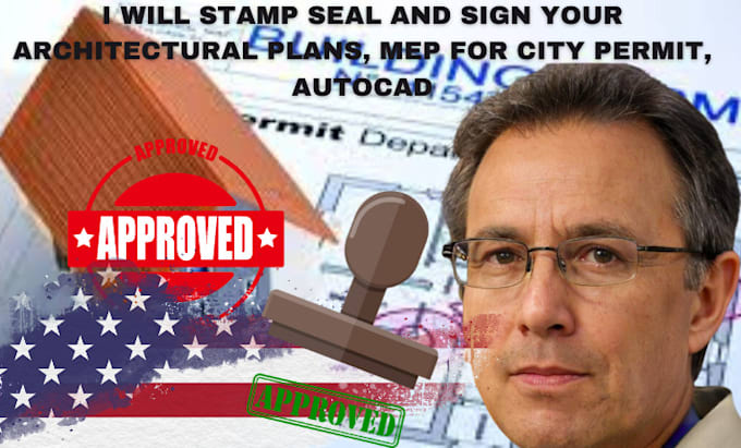 Stamp seal and sign your architectural plans, mep for city permit ...