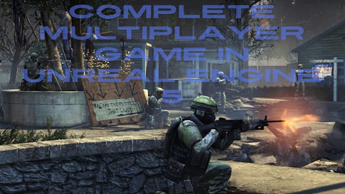 Create a complete multiplayer game in unreal engine 5 unreal engine blueprint by Devamaniarwa ...