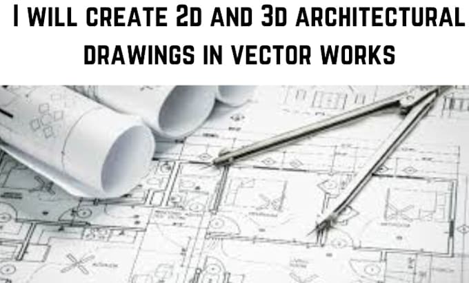 Create 2d and 3d architectural drawings in vectorworks by Langston_west ...