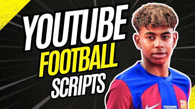 Write football scripts for youtube by Editor_bilal07 | Fiverr