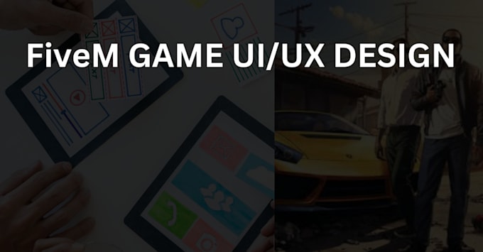 Develop professional fivem game ui ux design for stunning, intuitive ...
