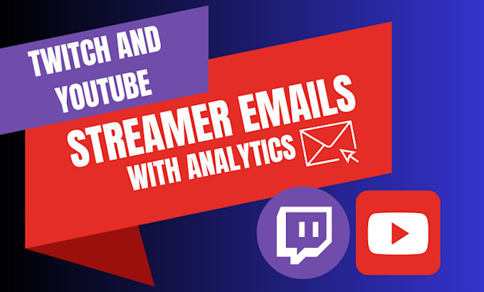 Build a twitch and youtube streamer email list for your game by Oriol ...