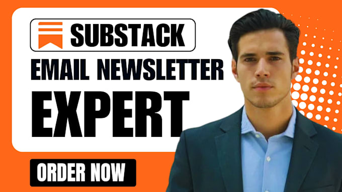Setup substack newsletter manage substack post design substack email ...