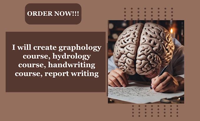 Create graphology course, hydrology course, handwriting course, report ...