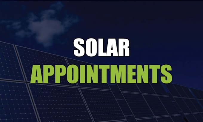 Generate solar appointments for us by Rafiq2k2 | Fiverr