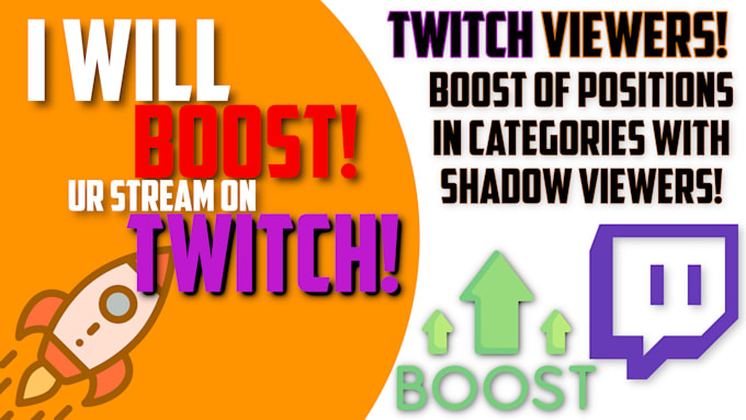 Boost ur stream viewers live on twitch boost of positions by Ej3mai ...
