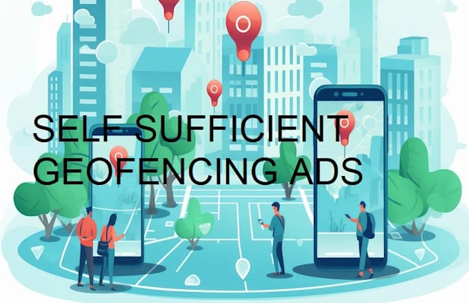 Setup geofencing, geotargeting, remarketing ads campaign by Excellent ...