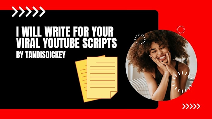 Create a viral youtube script for you by Tandis_dickey | Fiverr