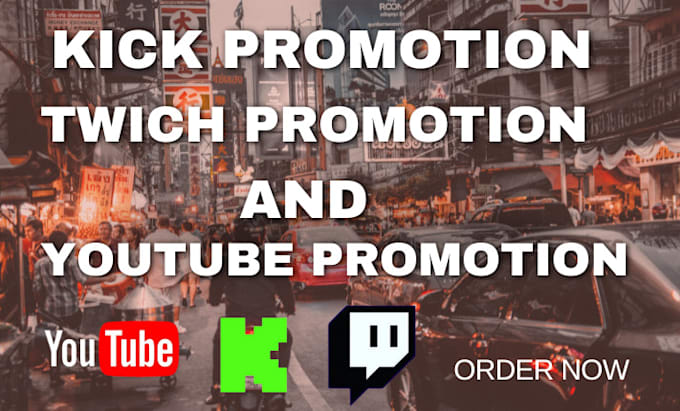 Do organic kick and twich promotion live viewers and youtube promotion ...