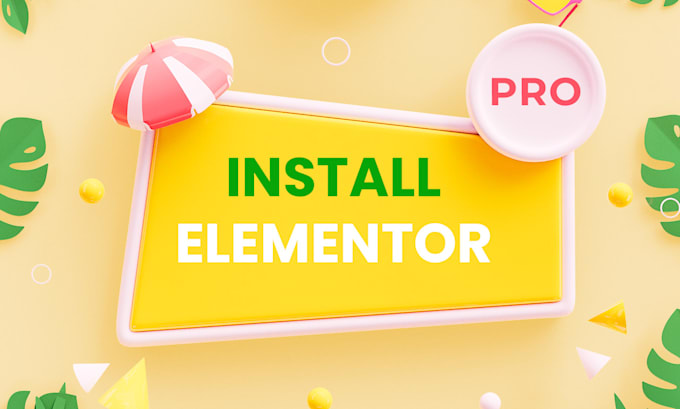 Install elementor pro page builder wordpress plugin by Smj_sagar | Fiverr