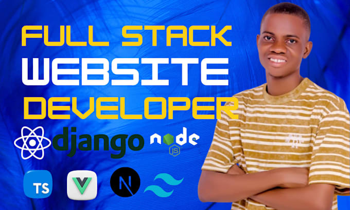 Develop full stack web app using reactjs, nextjs, django, nodejs and mern stack by Hr_isaac | Fiverr