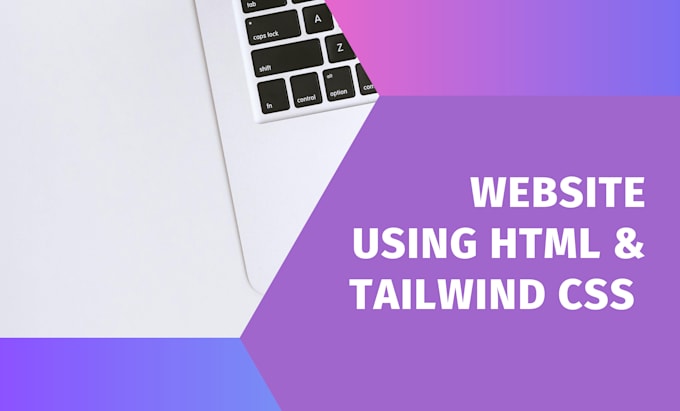 Create website using html and tailwind css by Faojula | Fiverr