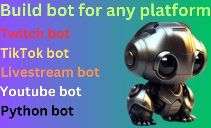 Build twitch bot tiktok bot live stream bot youtube bot python bot by Bidemiyetunde | Fiverr