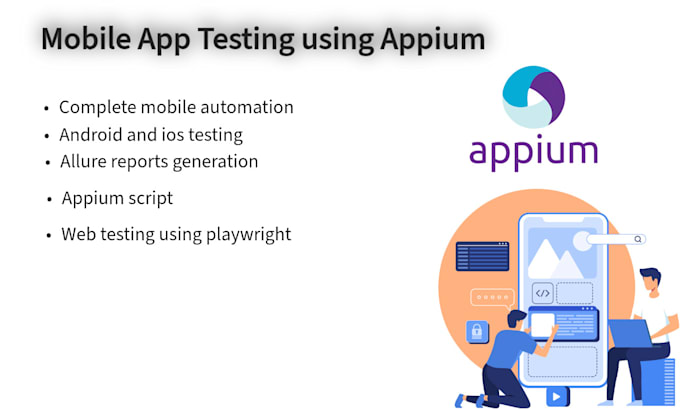 Do mobile automation and android, ios automation testing using appium ...