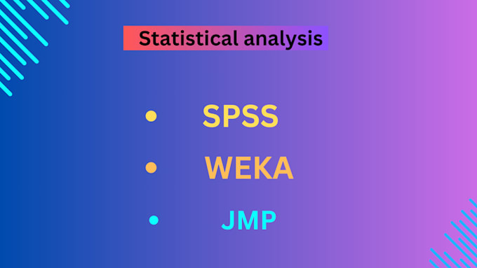 Do statistical analysis using spss, weka and jmp by Imtaizhussain04 | Fiverr