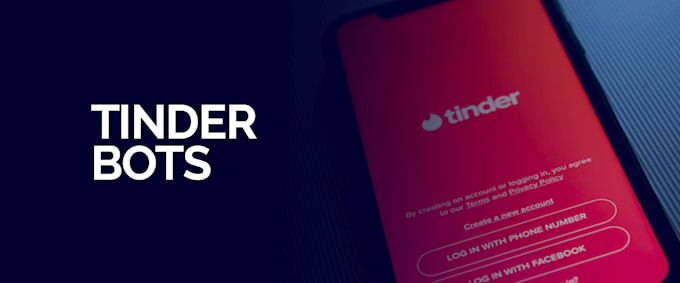 Build tinder bot, swipe bot, pumping bot, bumble bot, checking bot, dating bot by Gadafi0999 ...