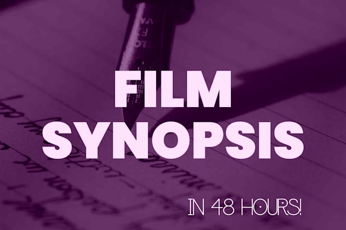 Write your one page film synopsis for your script by Nathancox188 | Fiverr