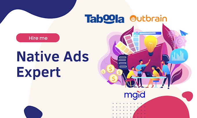 Setup native ads campaign for taboola, outbrain, mgid, adstera, juicy ads, ppc by Daniel_albert ...