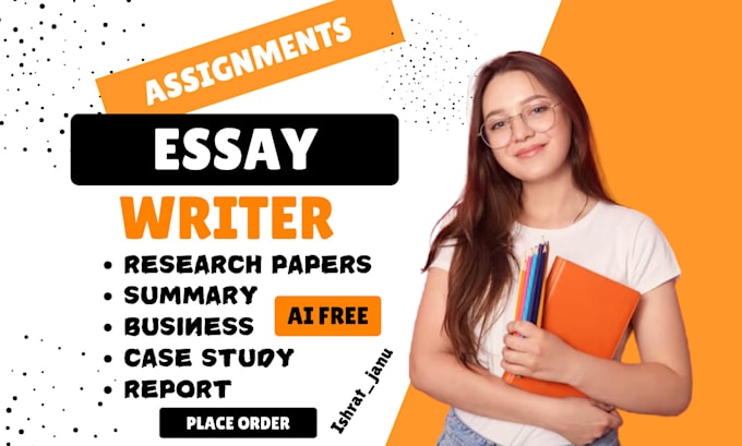 Write case study, assignments, research, summary, report and paper by Ishrat_janu | Fiverr