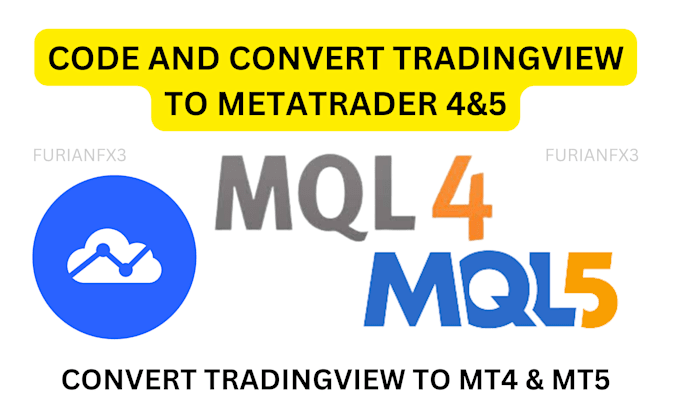 Convert Tradingview Pinescript To Mt4 And Mt5 By Furianfx3 Fiverr 7445