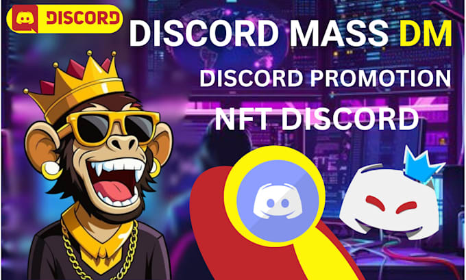 Do discord, nft discord mass dm, discord promotion, discord mass dm by Ramadanolatunji | Fiverr