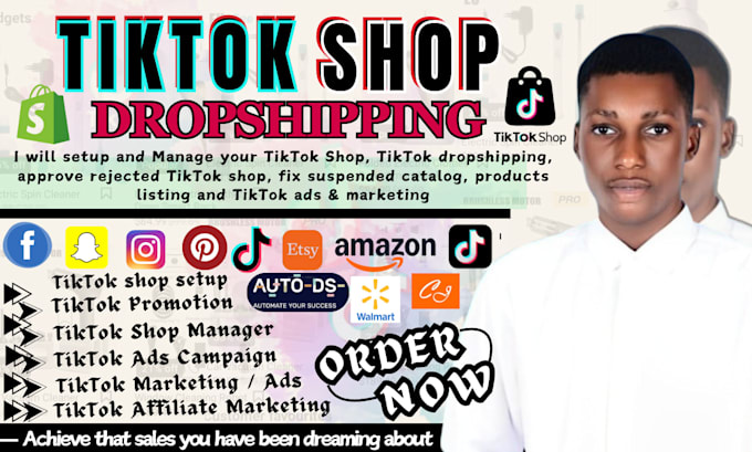 Setup tik tok shop dropshipping, fix rejected tik tok shop, manage ...
